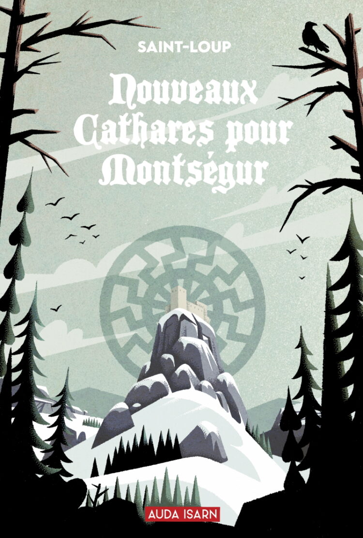 Nouveauté : Nouveaux Cathares pour Montségur – Saint-Loup – Jeune Nation