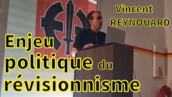 JNTV : L’enjeu politique du révisionnisme – Conférence de Vincent ...